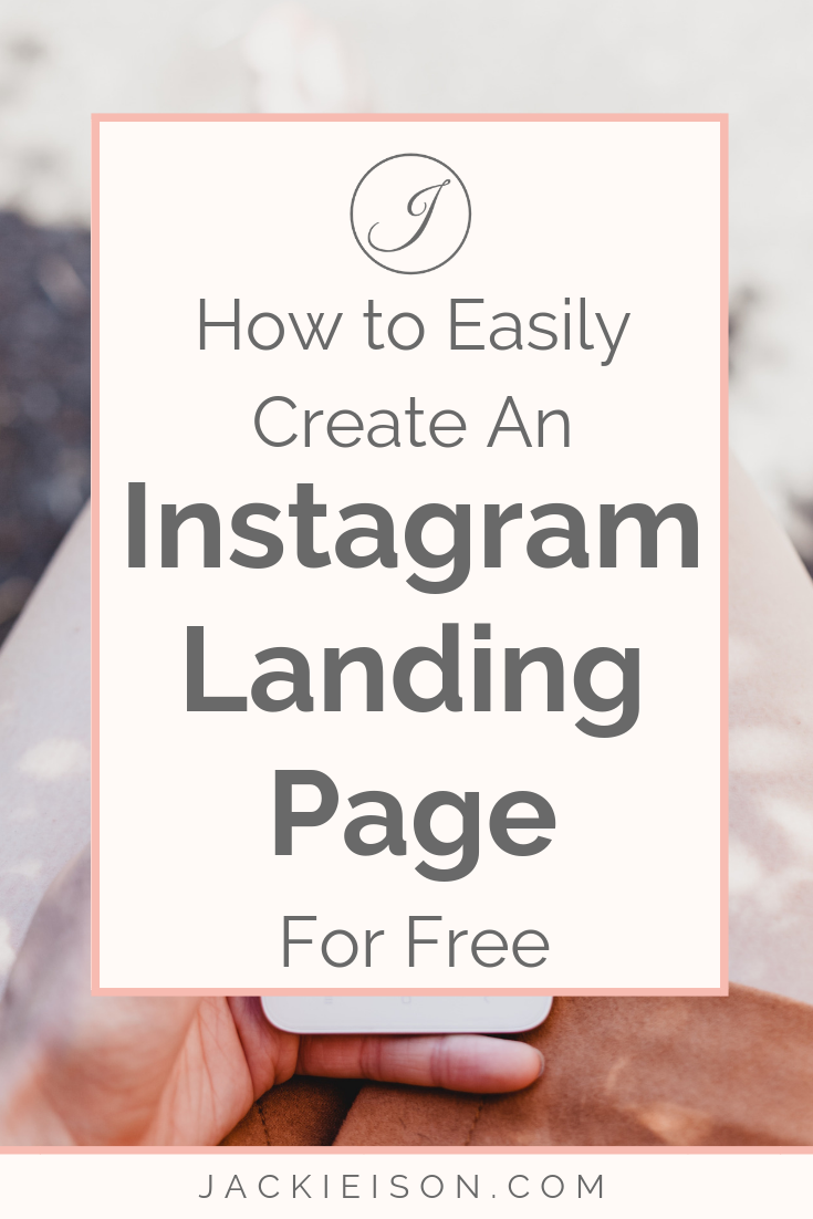How to Easily Create an Instagram Landing Page for Free - Jackie Ison