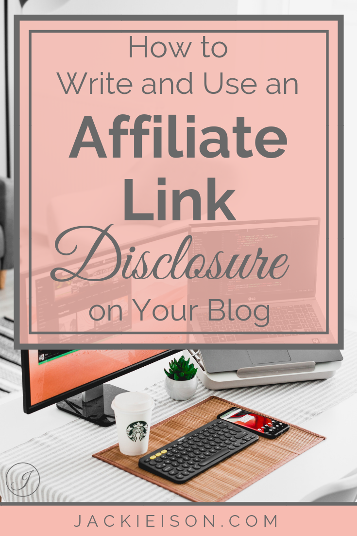 How to Write and Use an Affiliate Link Disclosure on Your Blog