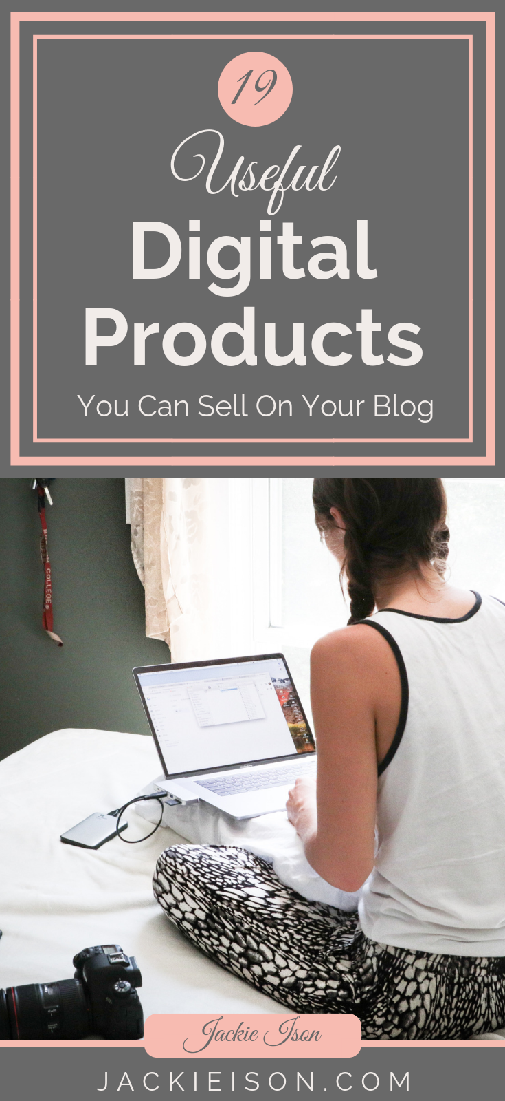 19 Useful Digital Products You Can Sell On Your Blog - Jackie Ison